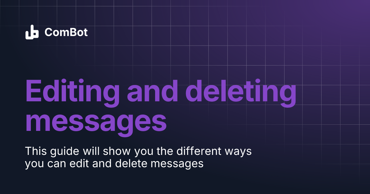Editing and deleting messages | ComBot