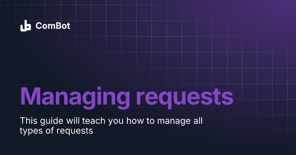 Managing requests | ComBot